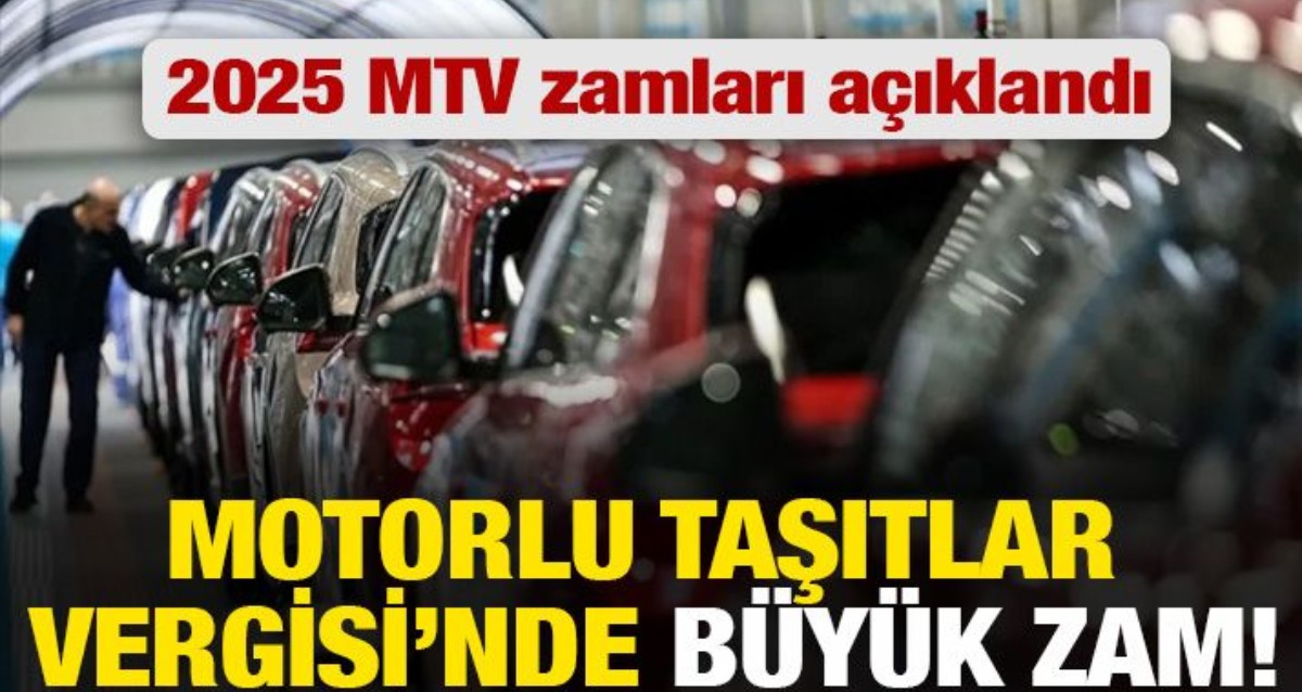 2025 MTV zamları açıklandı: Motorlu Taşıtlar Vergisi'nde büyük zam!