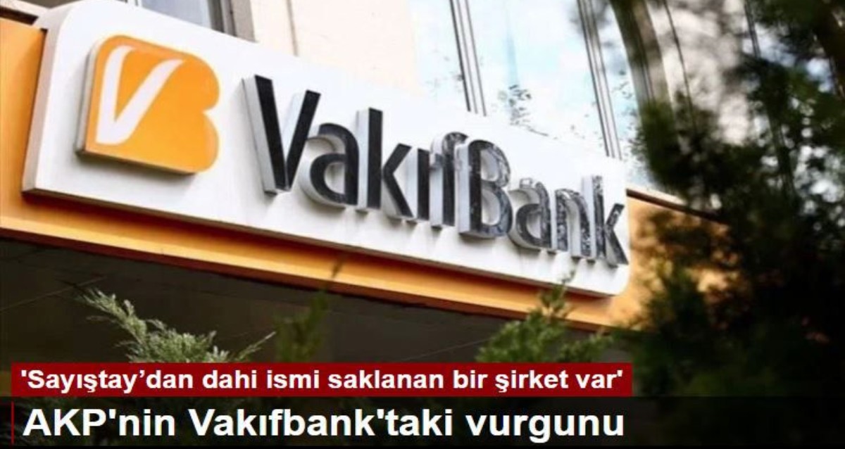 CHP'li Özgür Karabat, AKP'nin 'Vakıfbank'taki vurgunu'nu açıkladı ...