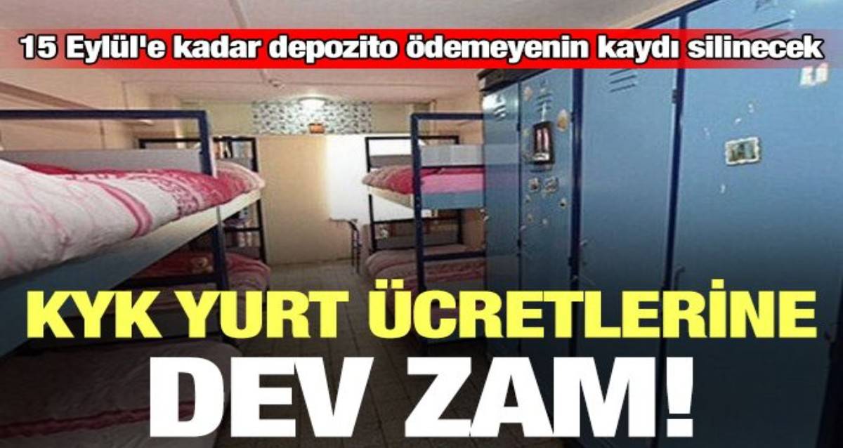KYK yurt ücretlerine dev zam! 15 Eylül'e kadar depozito ödemeyenin ...