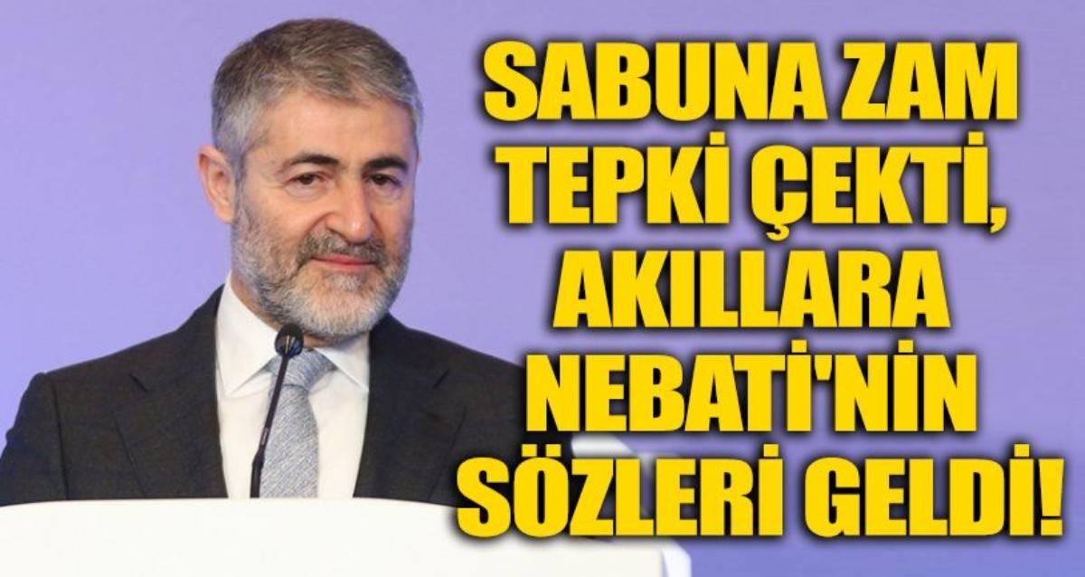 Sabuna zam tepki çekti, akıllara Nebati'nin sözleri geldi!