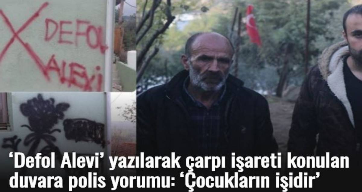 ‘Defol Alevi’ yazılarak çarpı işareti konulan duvara polis yorumu ...
