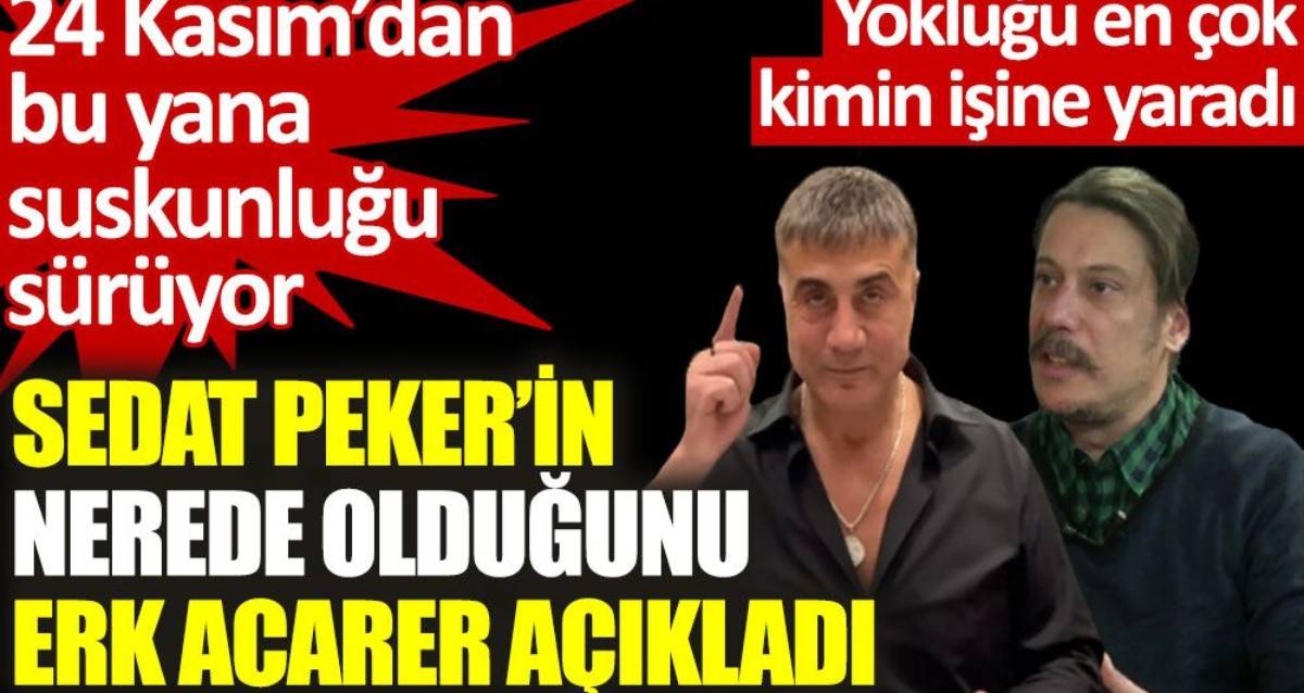 Erk Acarer: "Sedat Peker ev hapsinde"